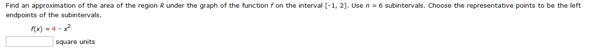 Solved to an approximation of the area of the region R under | Chegg.com
