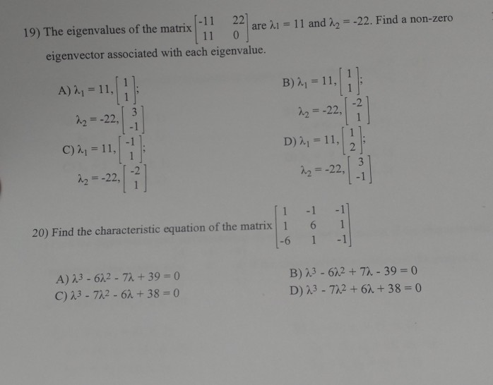 solved-19-the-eigenvalues-of-the-matrix-11-22-are-1-chegg