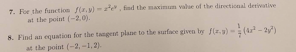 Solved For the function f(x, y)) = x^2e^y, find the maximum | Chegg.com