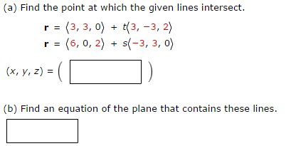 Solved (a) Find the point at which the given lines | Chegg.com