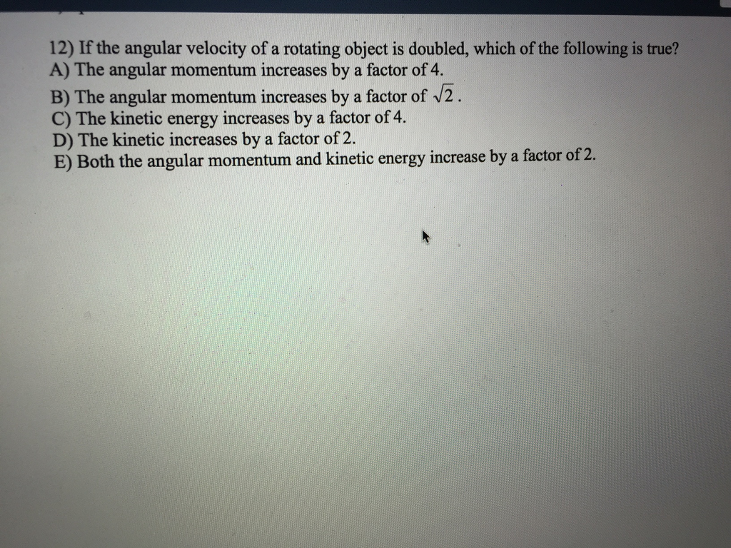Solved 12 If The Angular Velocity Of A Rotating Object Is