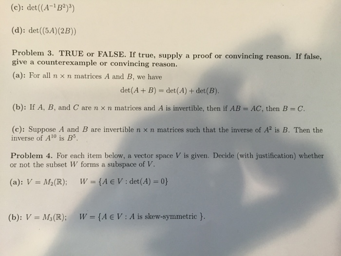 Solved (c): det((A- B2)3) (d): det(5A)(2B) Problem 3. TRUE | Chegg.com