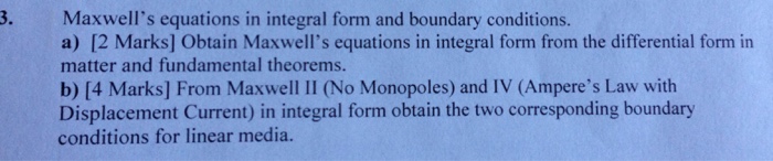 Solved Maxwell's equations in integral form and boundary | Chegg.com