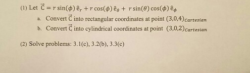Solved Just problems 1a and 1b. I need to convert the vector | Chegg.com