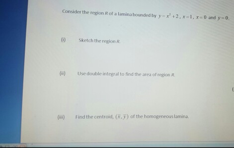 Solved Consider the region R of a lamina bounded by y = x^2, | Chegg.com