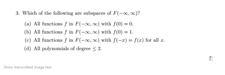 Solved Which of the following are subspaces of F(-infinity, | Chegg.com