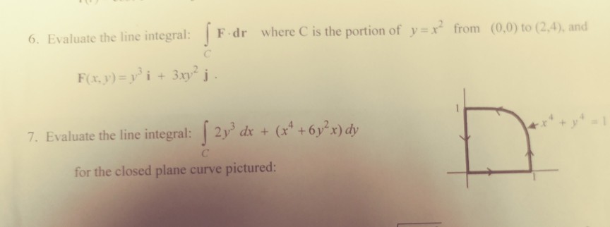Solved 6. Evaluate the line integral: Fdr where C is the | Chegg.com