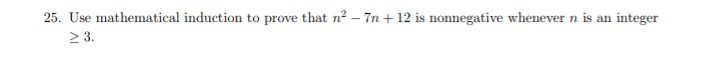 Solved 25. Use mathematical induction to prove that n2 -7n | Chegg.com