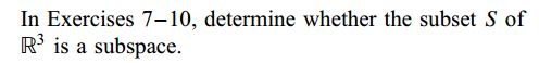 Solved In Exercises 7-10, determine whether the subset S of | Chegg.com