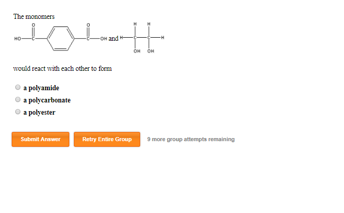 Solved The monomers would react with each other to form : | Chegg.com