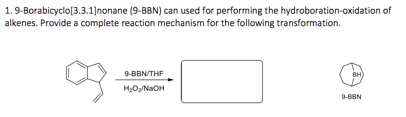 Solved 1 9 Borabicyclo[3 3 1]nonane 9 Bbn Can Used For