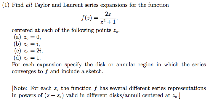 Solved (1) Find all Taylor and Laurent series expansions for | Chegg.com