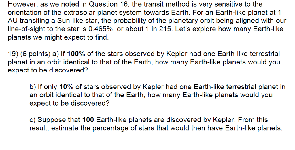 Solved However, as we noted in Question 16, the transit | Chegg.com