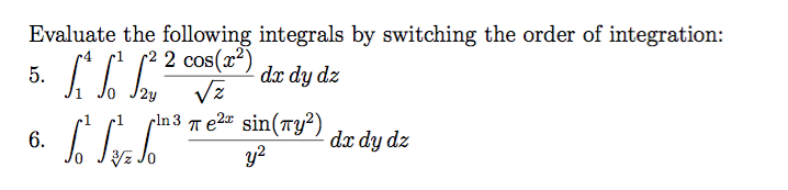Solved Evaluate the following integrals by switching the | Chegg.com