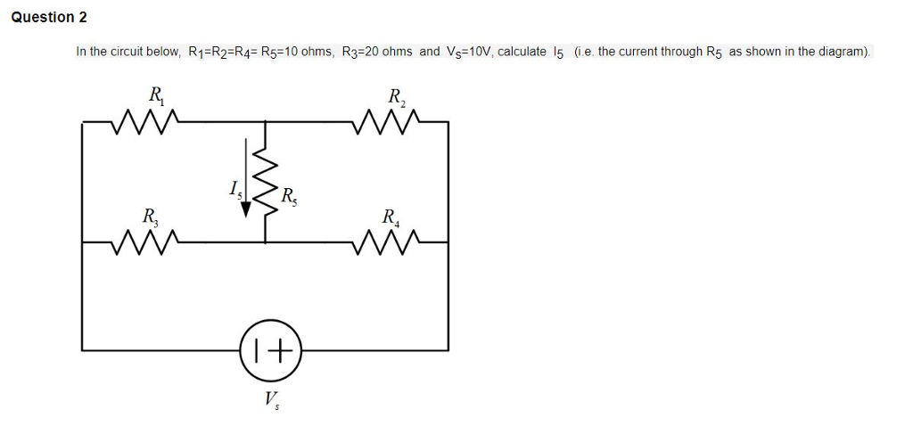 Solved Question 2 In the circuit below, R1 R2-R4- R5-10 | Chegg.com