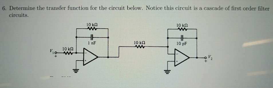 Solved 6. Determine the transfer function for the circuit | Chegg.com