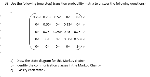 Solved 3) Use the following (one-step) transition | Chegg.com