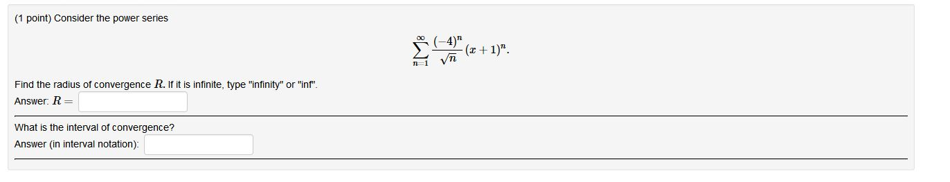 Solved (1 point) Consider the power series Sigma n=1 to | Chegg.com