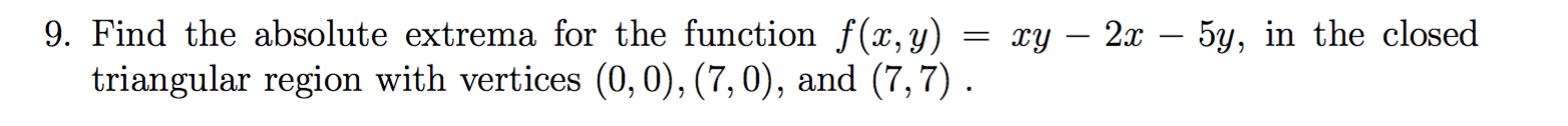 Solved Find the absolute extrema for the function f(x,y) = | Chegg.com
