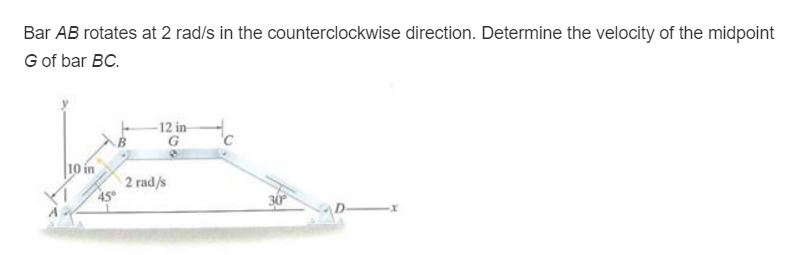 Solved Bar Ab Rotates At 2 Rad S In The Counterclockwise