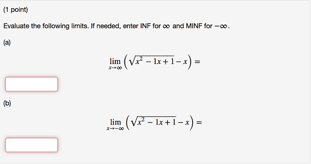 Solved Evaluate the following limits. If needed, enter INF | Chegg.com