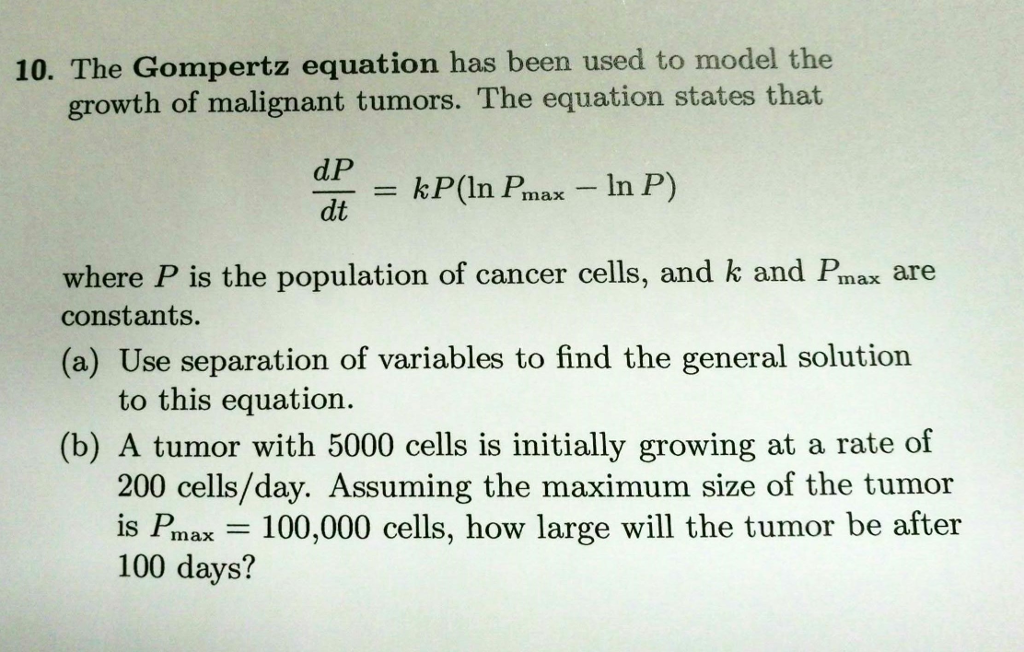 Solved The Gompertz equation has been used to model the | Chegg.com