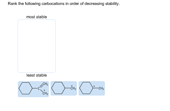 Solved Rank the following carbocations in order of | Chegg.com Solved Rank the following carbocations in order of | Chegg.com