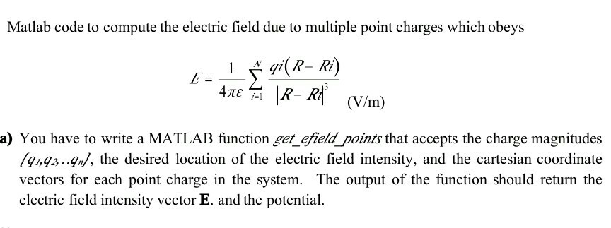 Solved Matlab code to compute the electric field due to | Chegg.com