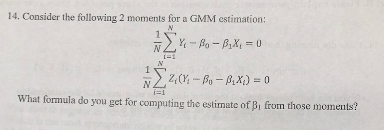Solved 14. Consider the following 2 moments for a GMM | Chegg.com