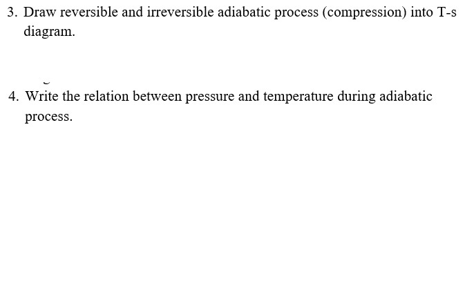 Solved 3. Draw reversible and irreversible adiabatic process | Chegg.com