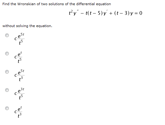 Solved Find the Wronskian of two solutions of the | Chegg.com