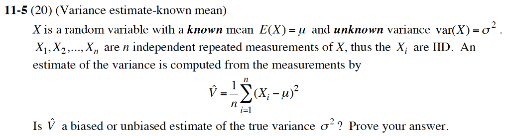 Solved 11-5 (20) (Variance estimate-known mean) X is a | Chegg.com