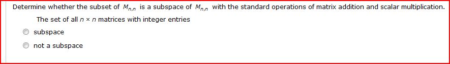 Solved Determine whether the subset of M_n, n is a subspace | Chegg.com