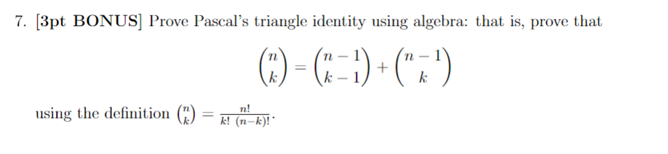 Solved Prove Pascal's triangle identity using algebra: that | Chegg.com