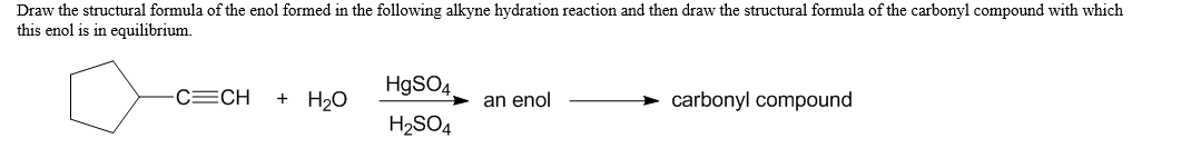Solved Draw the structural formula of the enol formed in the | Chegg.com