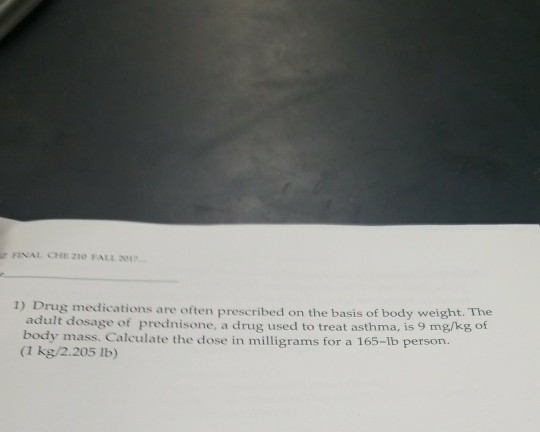 Solved FINAL CHE 210 FALL 0 1) Drug medications are often | Chegg.com