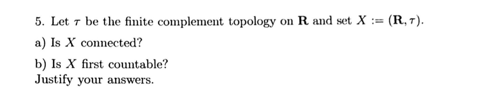 Let Tau Be The Finite Complement Topology On R And 