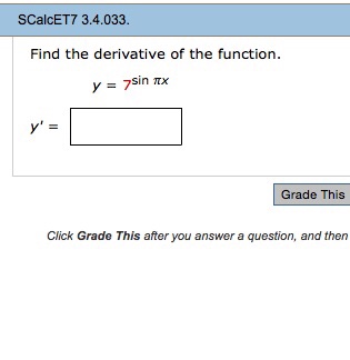 Solved Find the derivative of the function. y = 7^sin pi x | Chegg.com