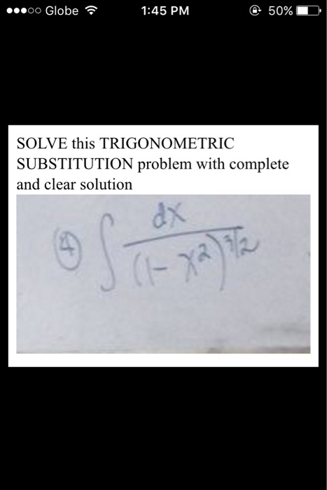 Solved SOLVE this TRIGONOMETRIC SUBSTITUTION problem with | Chegg.com