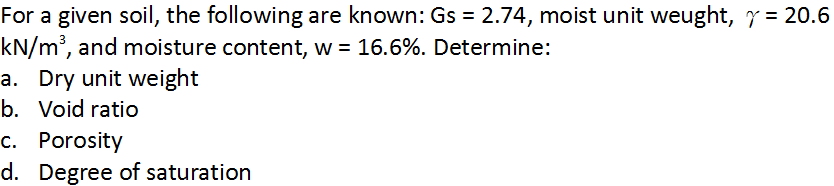 Solved For a given soil, the following are known: Gs-2.74, | Chegg.com