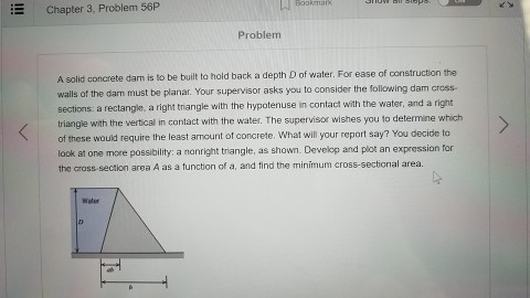 Solved = Chapter 3, Problem 56P Problem A solid concrete dam | Chegg.com