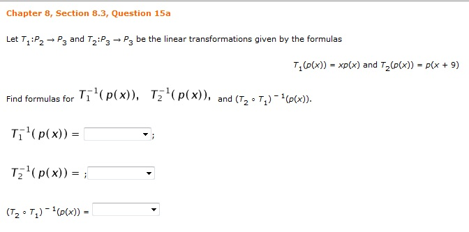 Solved Let T1 :P2 rightarrow P3 and T2:P3 rightarrow P3 be | Chegg.com