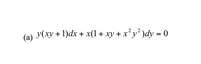 Solved y(xy + 1)dx + x(1 + xy + x^2 y^2)dy = 0 | Chegg.com