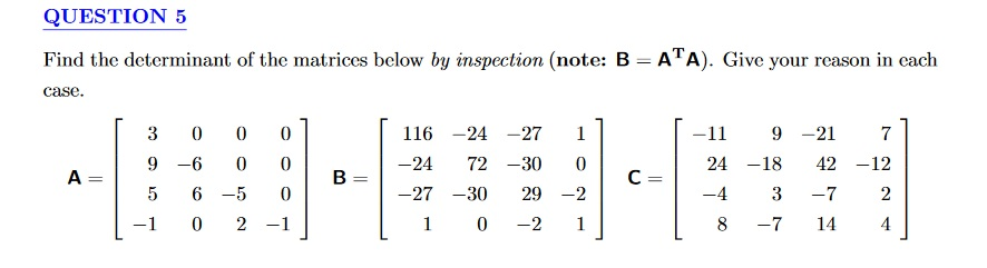 Solved Find the determinant of the matrices below by | Chegg.com