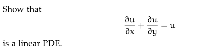 Solved Show that ?? ?? is a linear PDE | Chegg.com