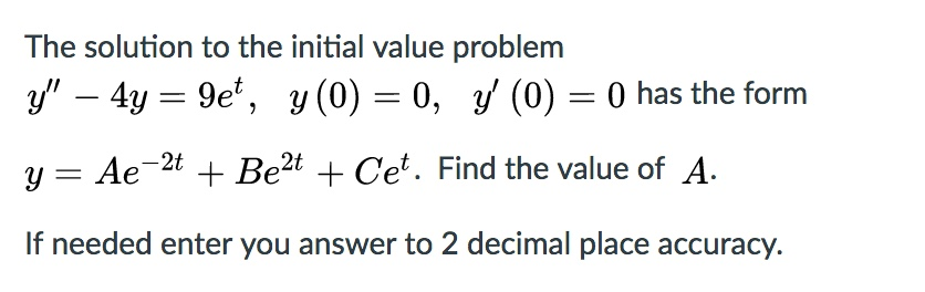 Solved The solution to the initial value problem y'' - 4y = | Chegg.com