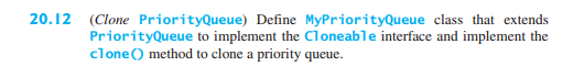 Solved 20.12 (Clone PriorityQueue) Define MyPriorityQueue | Chegg.com