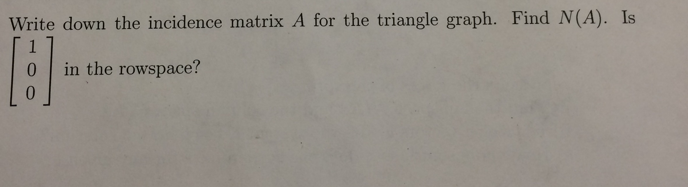 Solved Write down the incidence matrix A for the triangle | Chegg.com