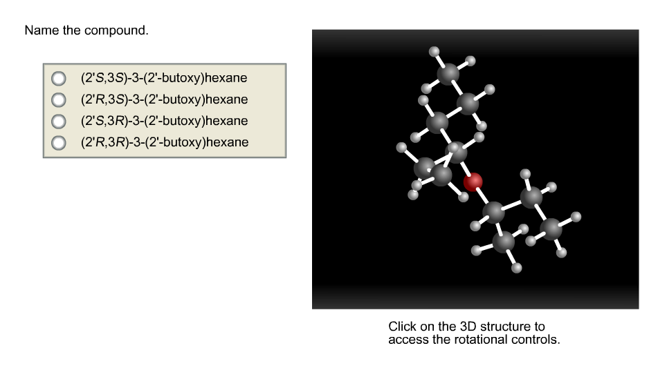 Solved Name the compound (2'S, 3S)-3-(2'-butoxy)hexane | Chegg.com