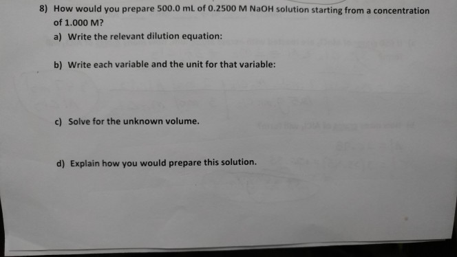 Solved 8) How would you prepare 500.0 mL of 0.2500 M NaOH | Chegg.com